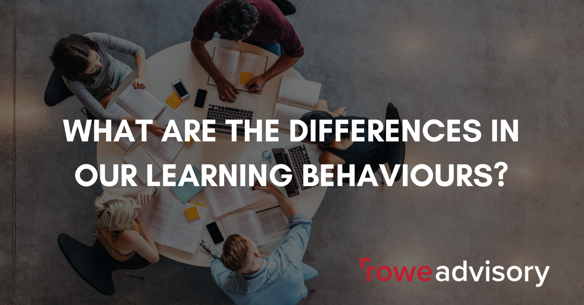 What are the differences in our learning behaviours? | Rowe Advisory